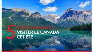 5 bonnes raisons de visiter le Canada cet été ! - Receptour Canada