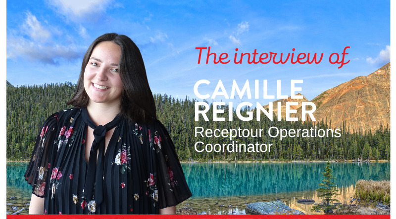 Interview of Camille REIGNIER, Operations Coordinator - Receptour Canada